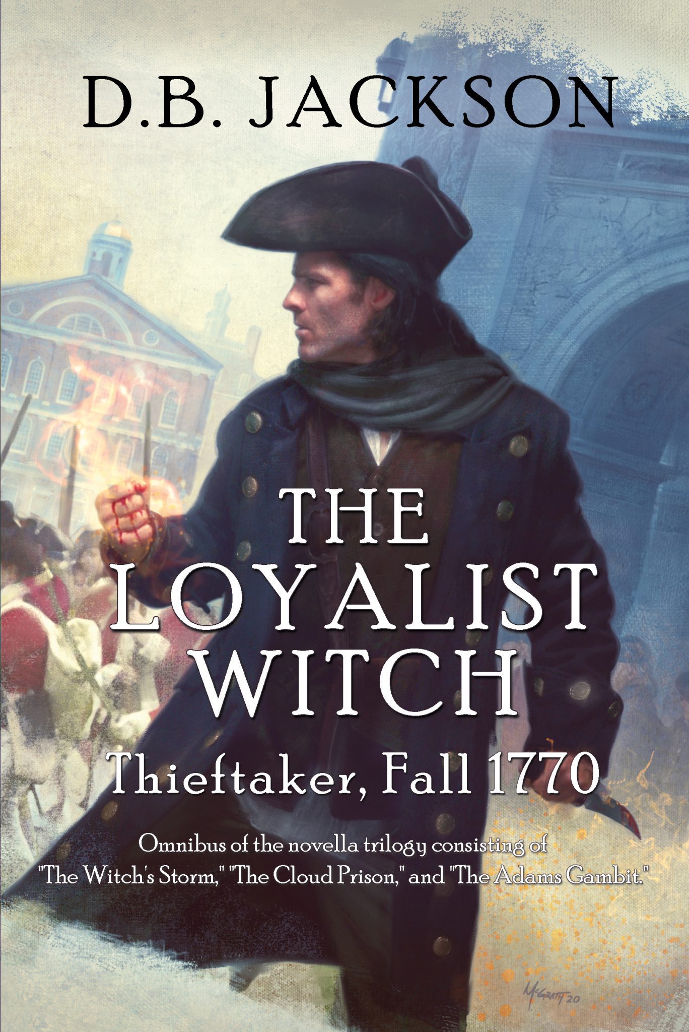 The Loyalist Witch — Thieftaker, Fall 1770 | D.B. Jackson