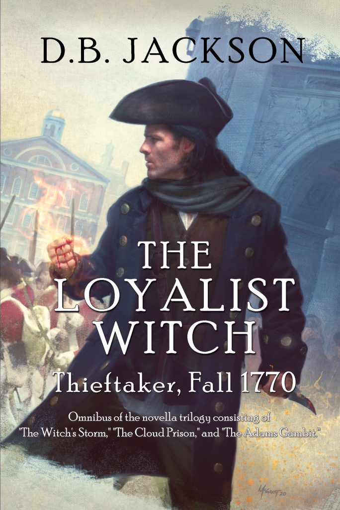 The Loyalist Witch — Thieftaker, Fall 1770 | D.B. Jackson
